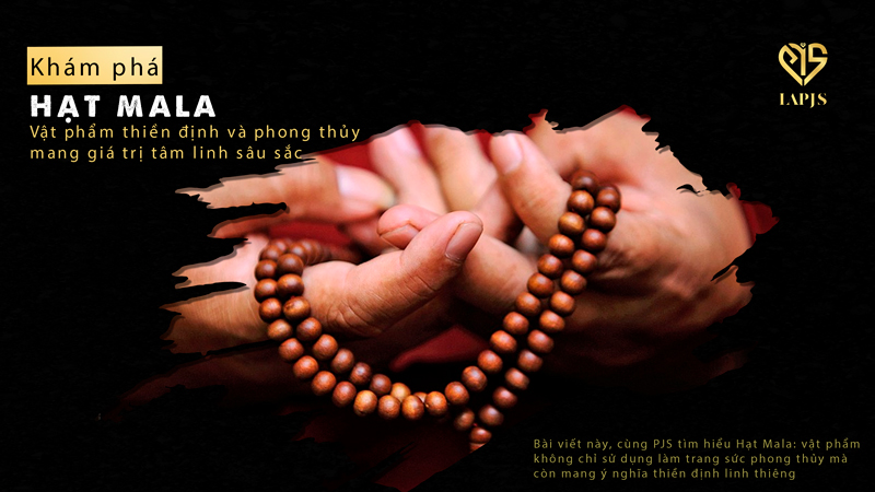 Hạt Mala – Vật phẩm thiền định và phong thủy mang giá trị tâm linh sâu ...